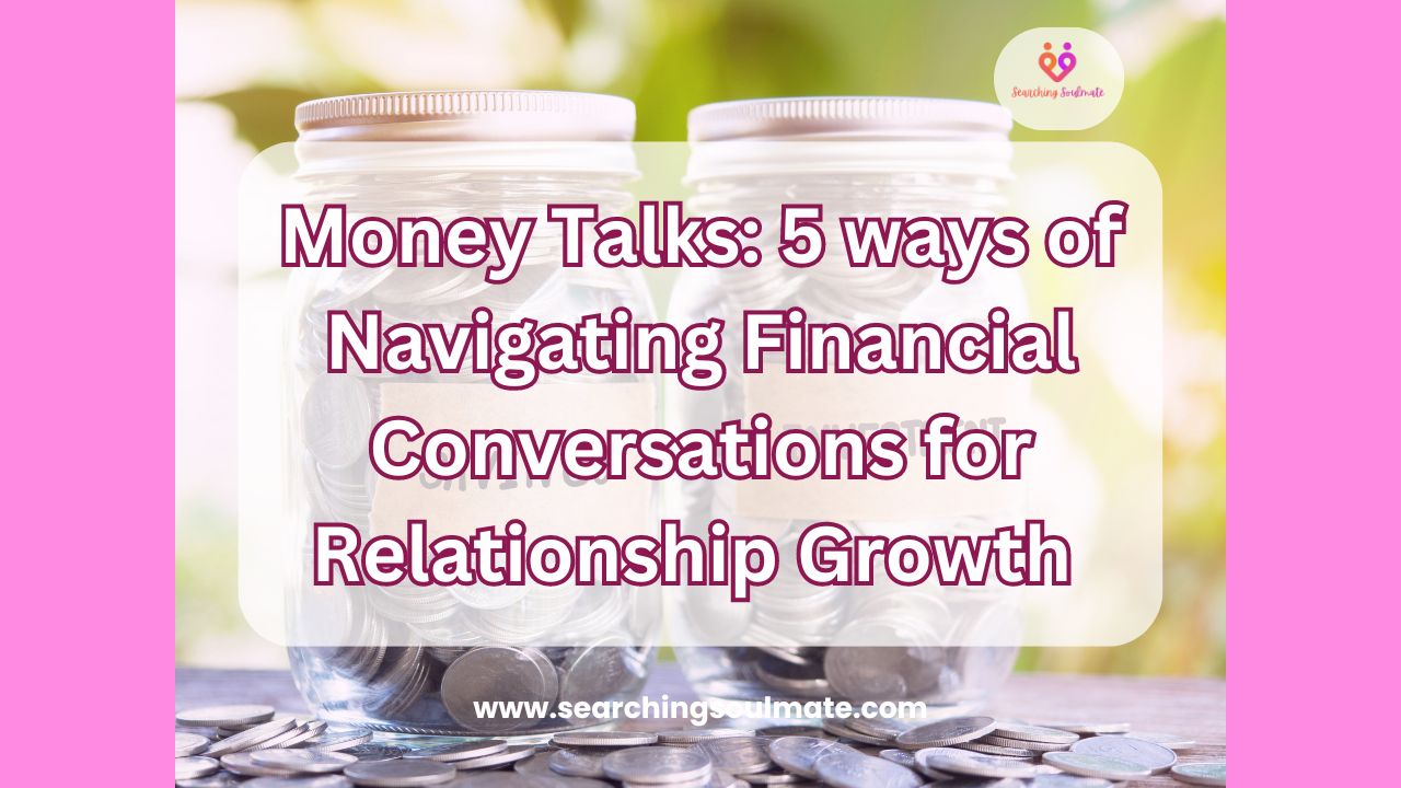Money Talks: 5 ways of Navigating Financial Conversations for ...