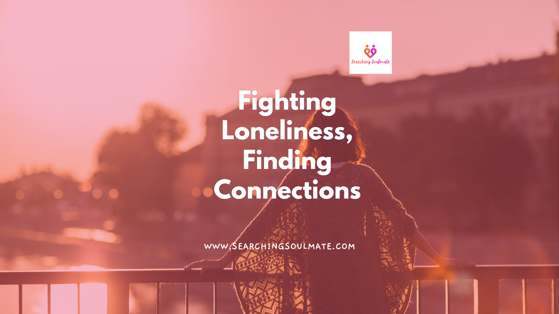 Fighting Loneliness, Finding Connections - Blog