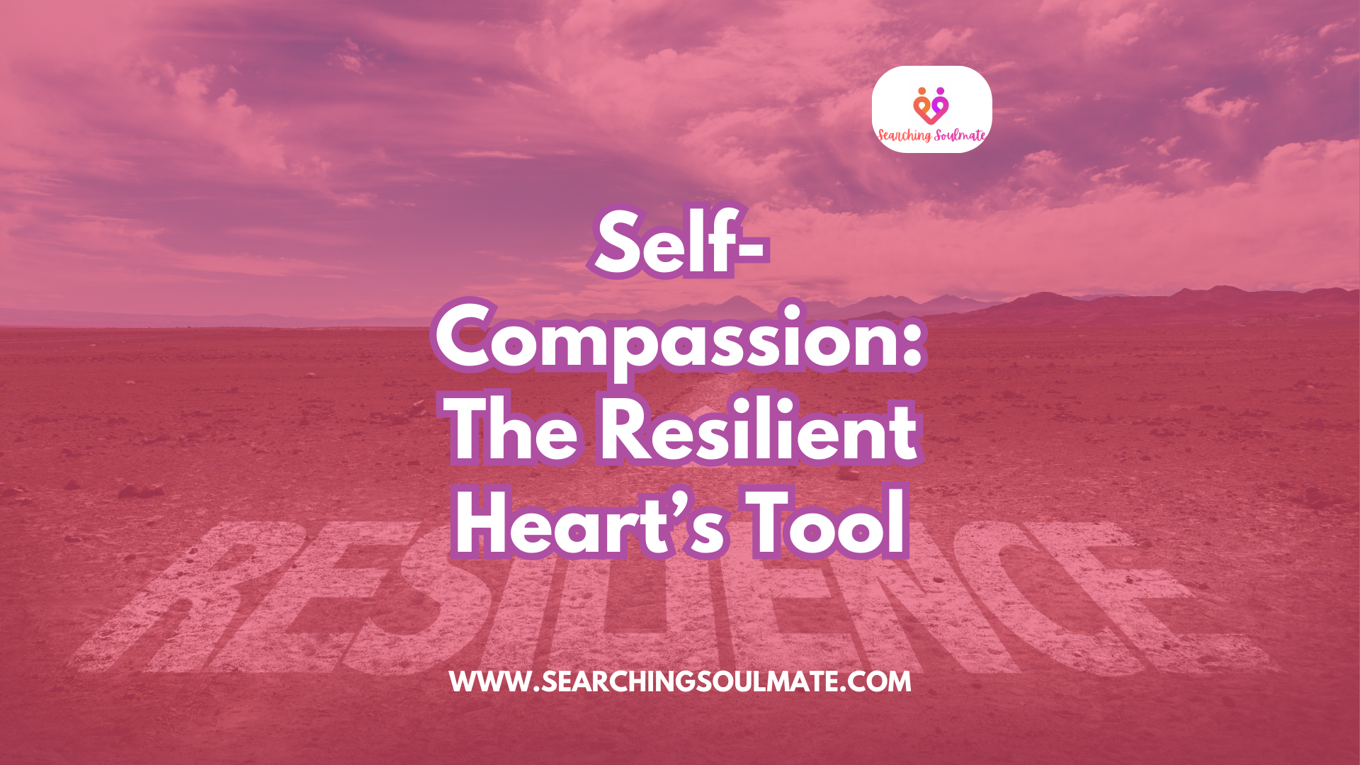 Self-compassion: The resilience heart's tool! - Blog