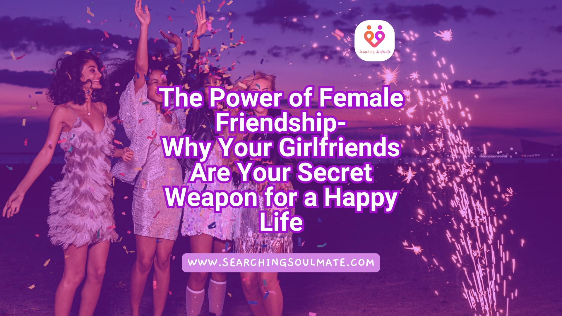 The Power of Female Friendship - Your Secret Superpower